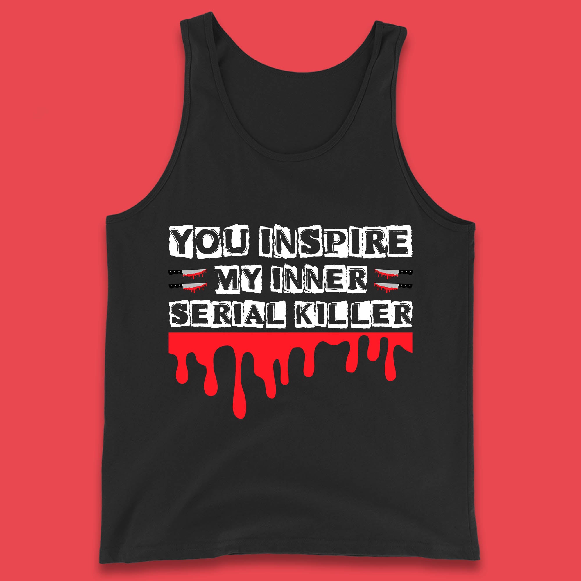 You Inspire My Inner Serial Killer Sarcasm Sarcastic Serial Killer Fun ...