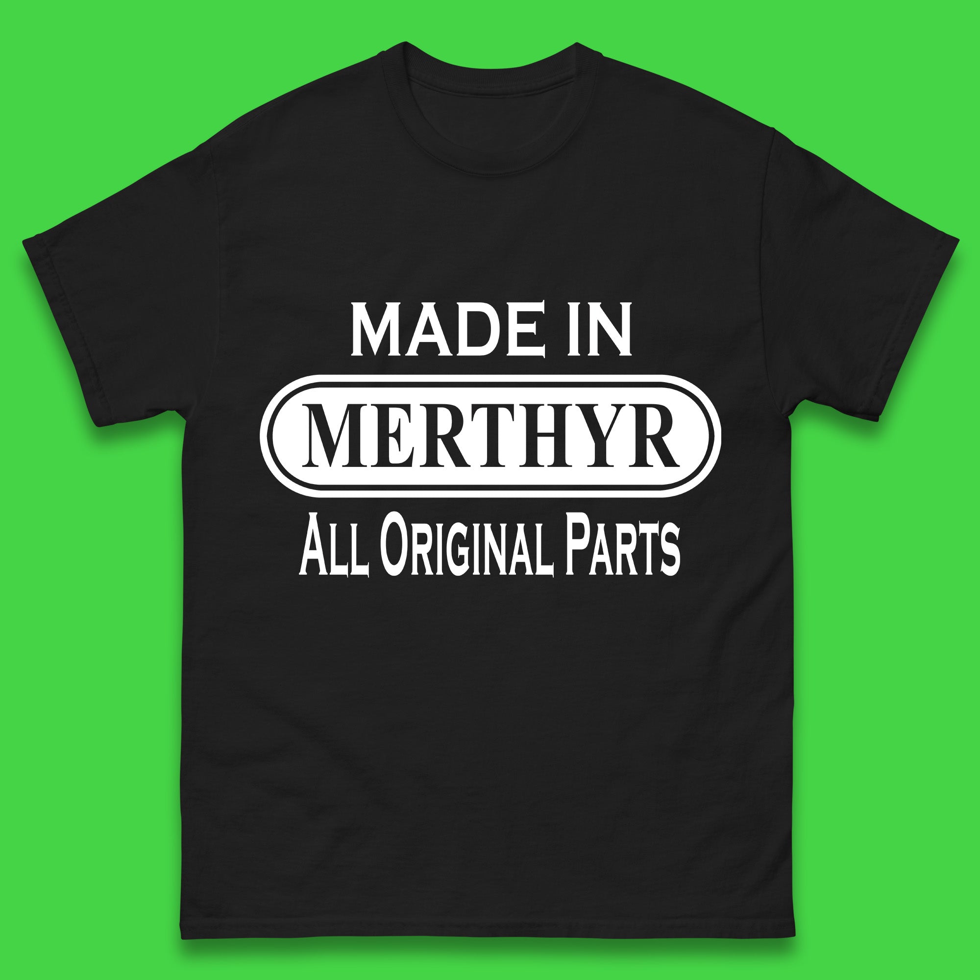 Made in Merthyr T Shirt | Shop Merthyr Tydfil Clothing for Sale UK ...