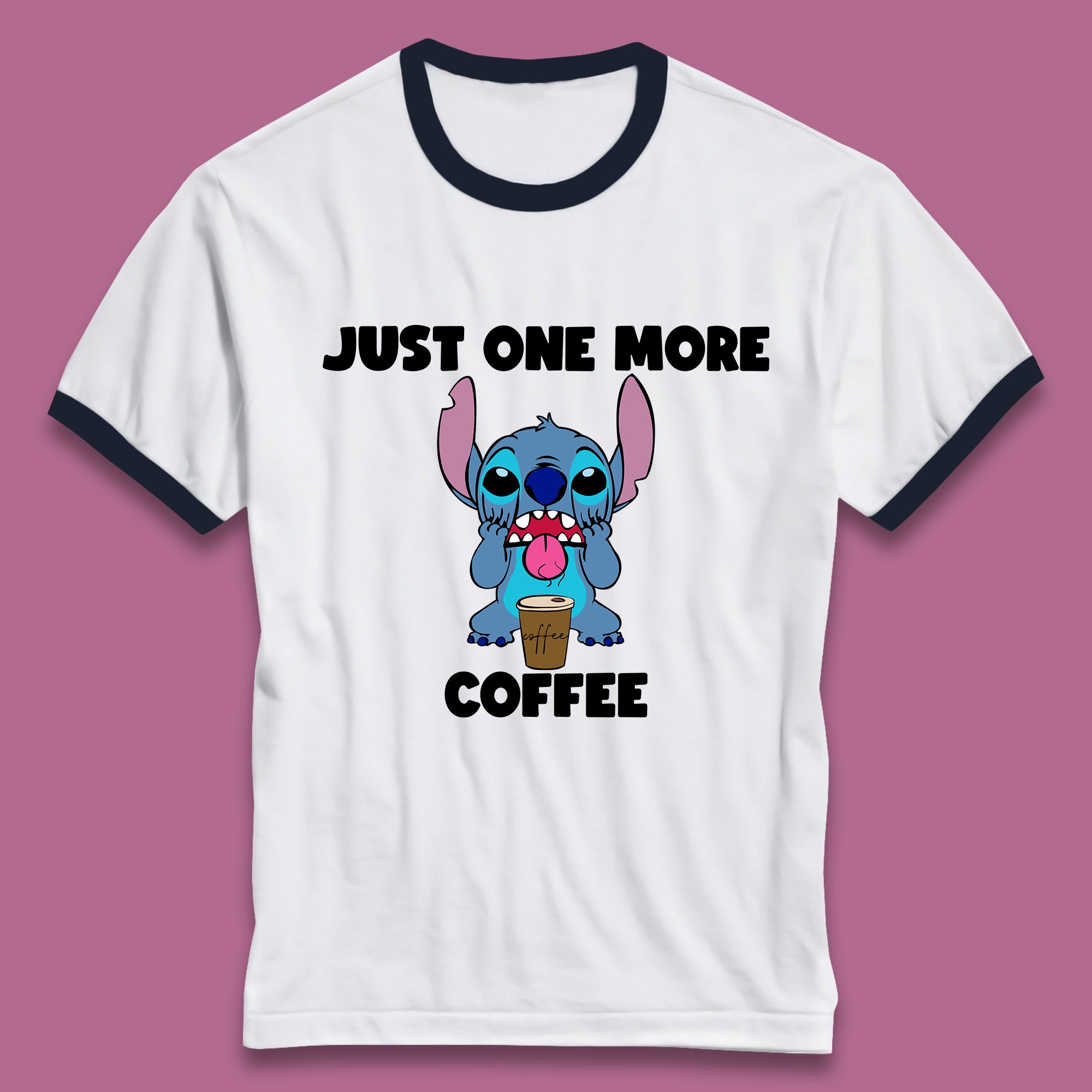 Just One More Coffee Disney Stitch Drink Coffee Disneyworld Lilo & Sti ...