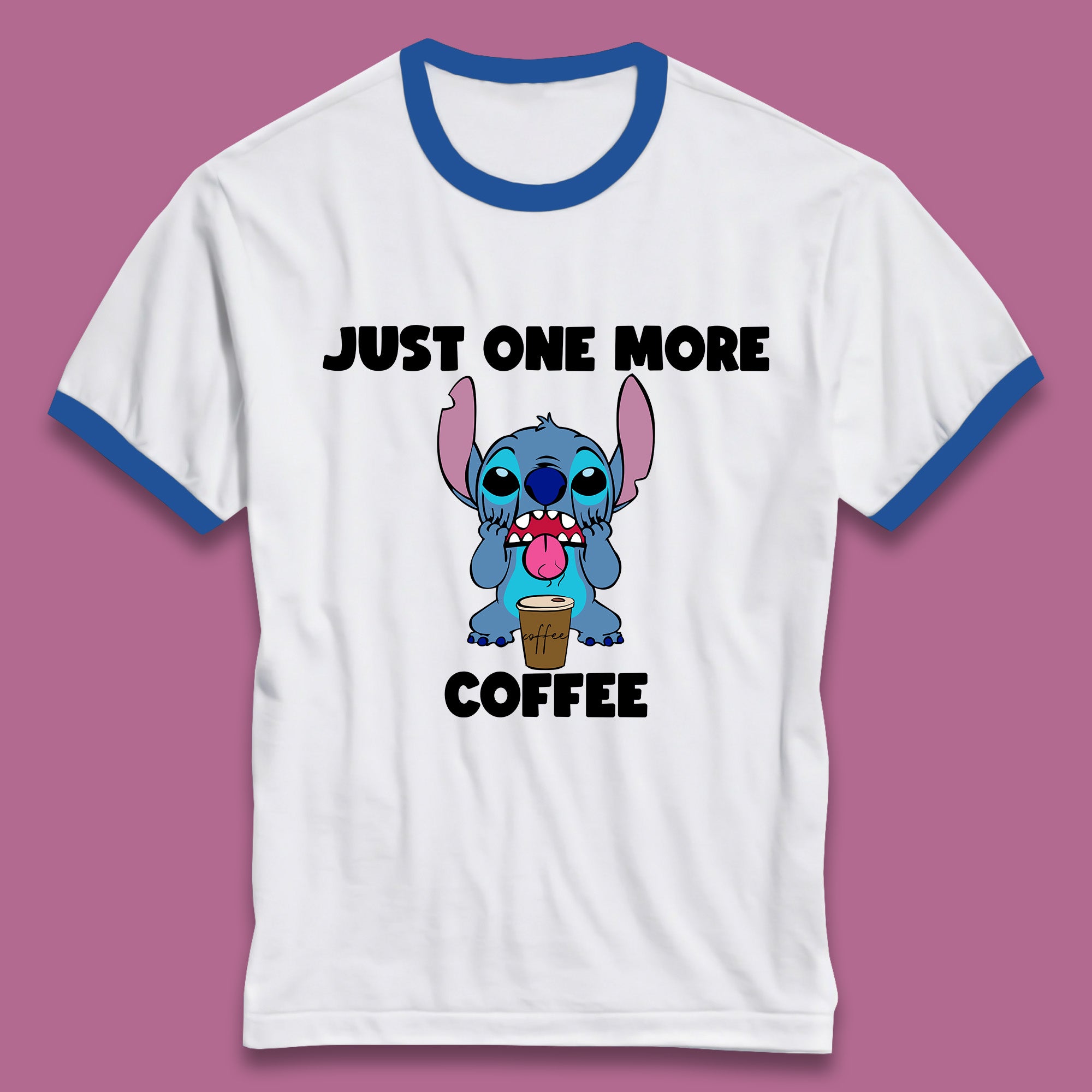 Just One More Coffee Disney Stitch Drink Coffee Disneyworld Lilo & Sti ...
